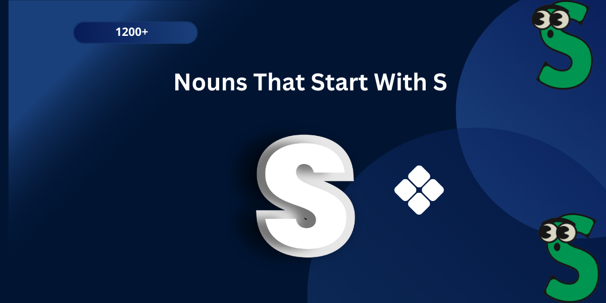 1200+ Powerful Nouns That Start With S (The Ultimate Vocabulary Boost!)